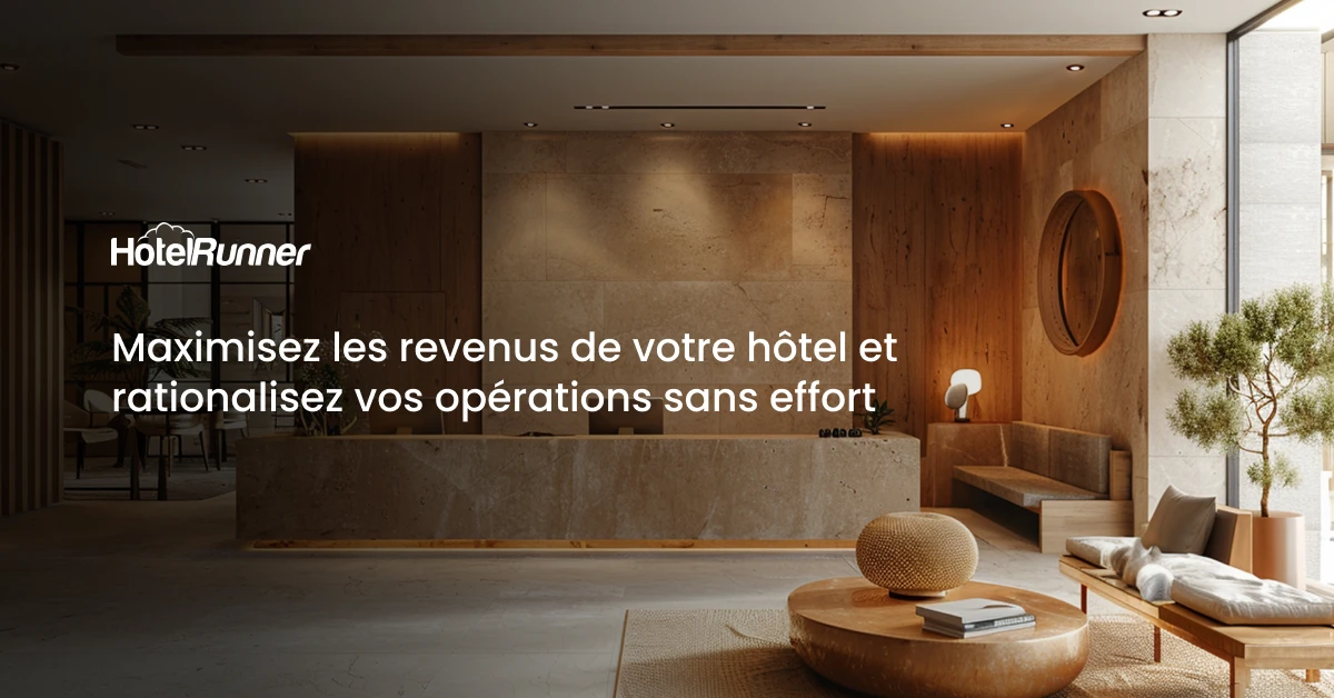 Hôtels | Maximisez vos revenus et simplifiez les opérations
